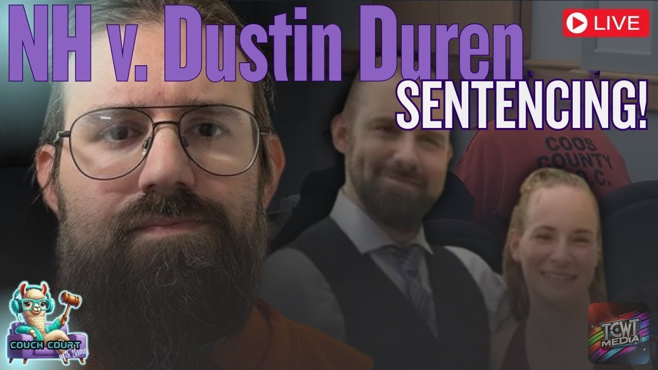 SENTENCING! NH v Dustin Duren | Couch Court with Llama - YouTube