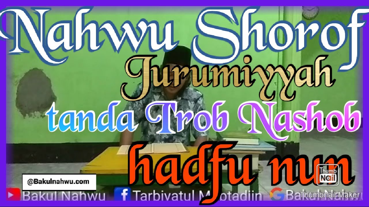 Pengajian Nahwu Shorof Kitab Asmawi syarah Jurumiyah: Tanda I'rob ...