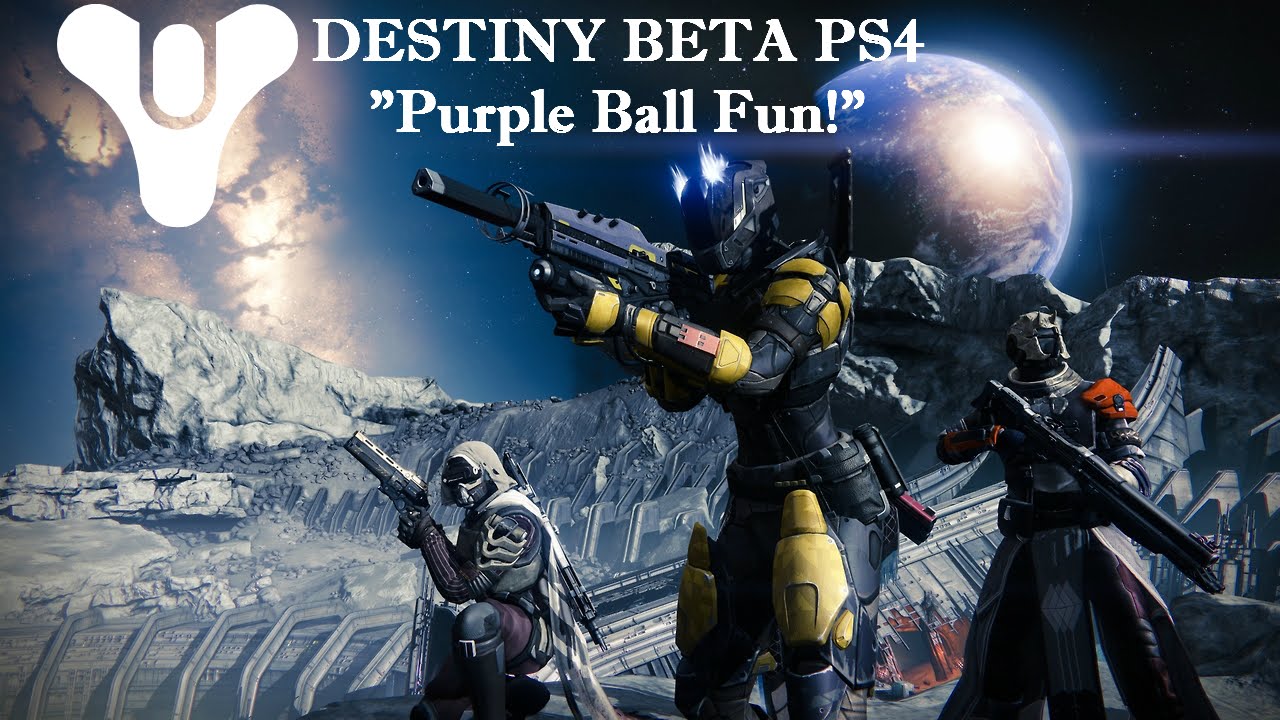 Destiny BETA "Purple Ball Fun!" on Playstation 4 - YouTube
