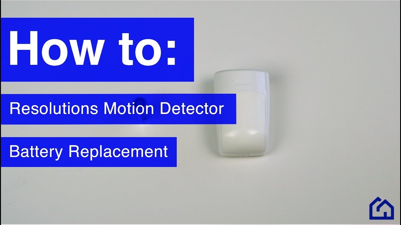 Battery Replacement: Resolutions Motion Detector - YouTube