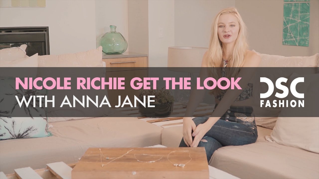NICOLE RICHIE | GET THE LOOK | VLOGGER ANNA JANE | WEAREDSC - YouTube