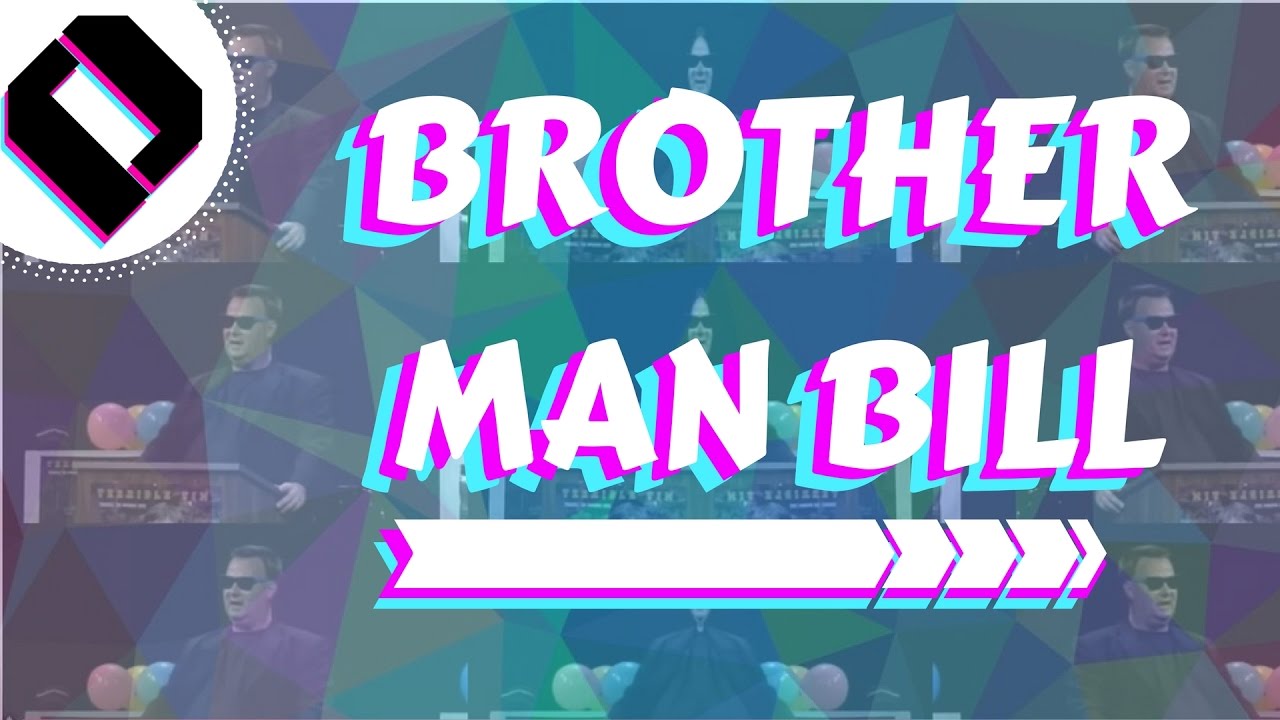 BROTHER MAN BILL'S INCREDIBLE MUSICAL - YouTube
