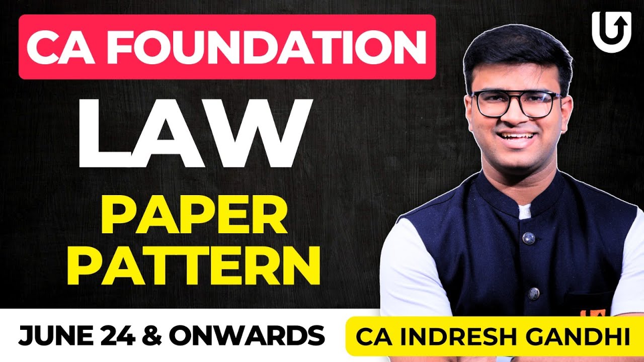 CA Foundation Law Paper Pattern - June 24 & Onwards | CA Indresh Gandhi ...