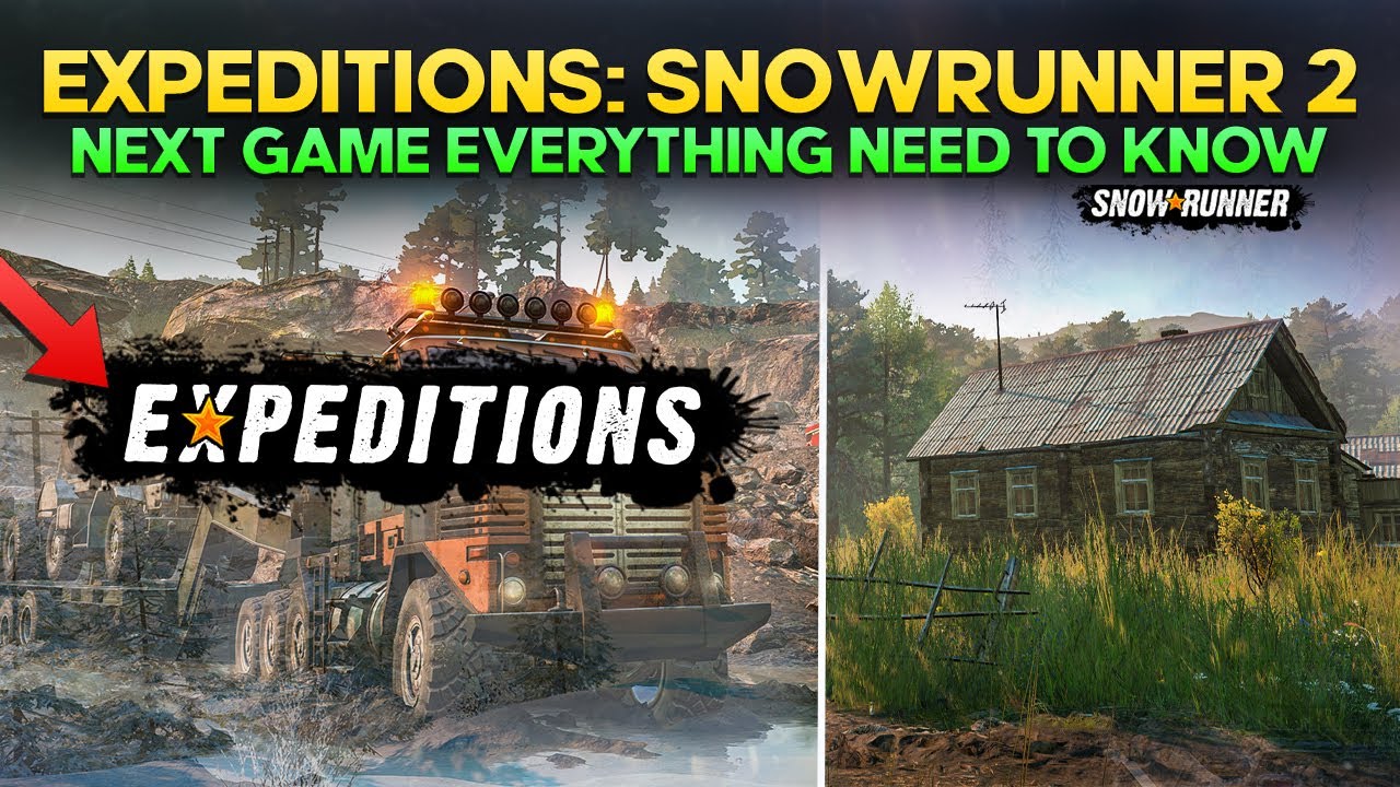 EXPEDITIONS: Next SnowRunner 2 Game! Everything You Need to Know - YouTube