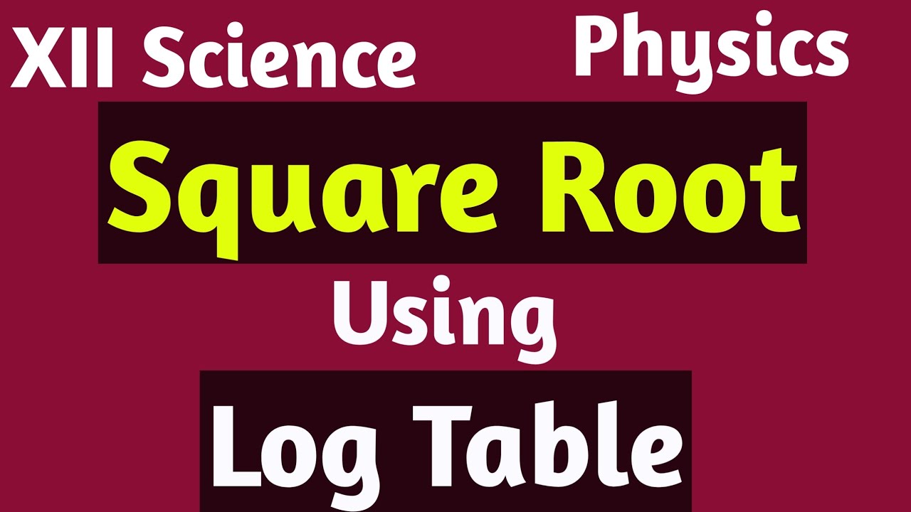 Square Root Using Log Table YouTube Square Root Using Log Table YouTube