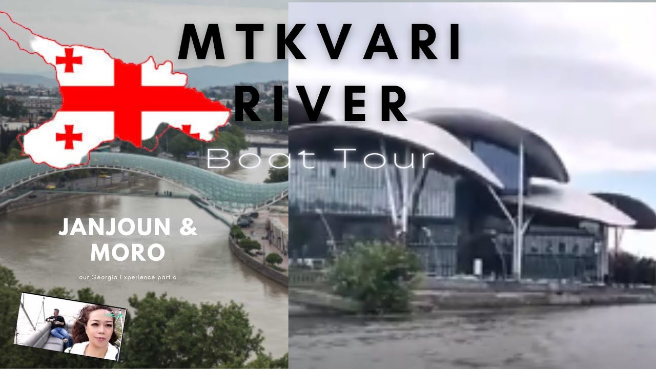 MTKVARI RIVER BOAT TOUR IN TBILISI | OUR GEORGIA EXPERIENCE PART 6 (V ...