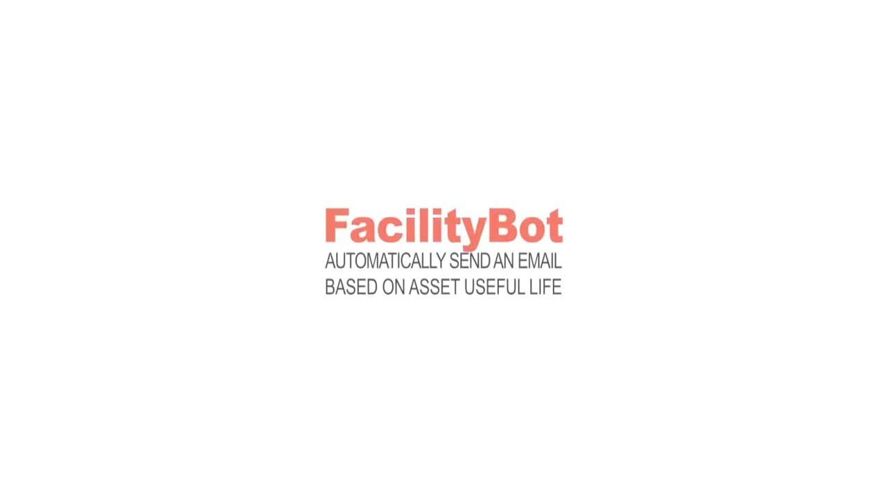 Automate Sending of Email Based on Asset Useful Life Using FacilityBot - YouTube