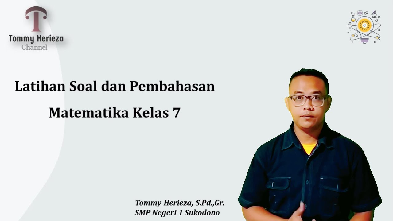 Matematika 7 - Latihan soal dan pembahasan Matematika kelas 7 - YouTube