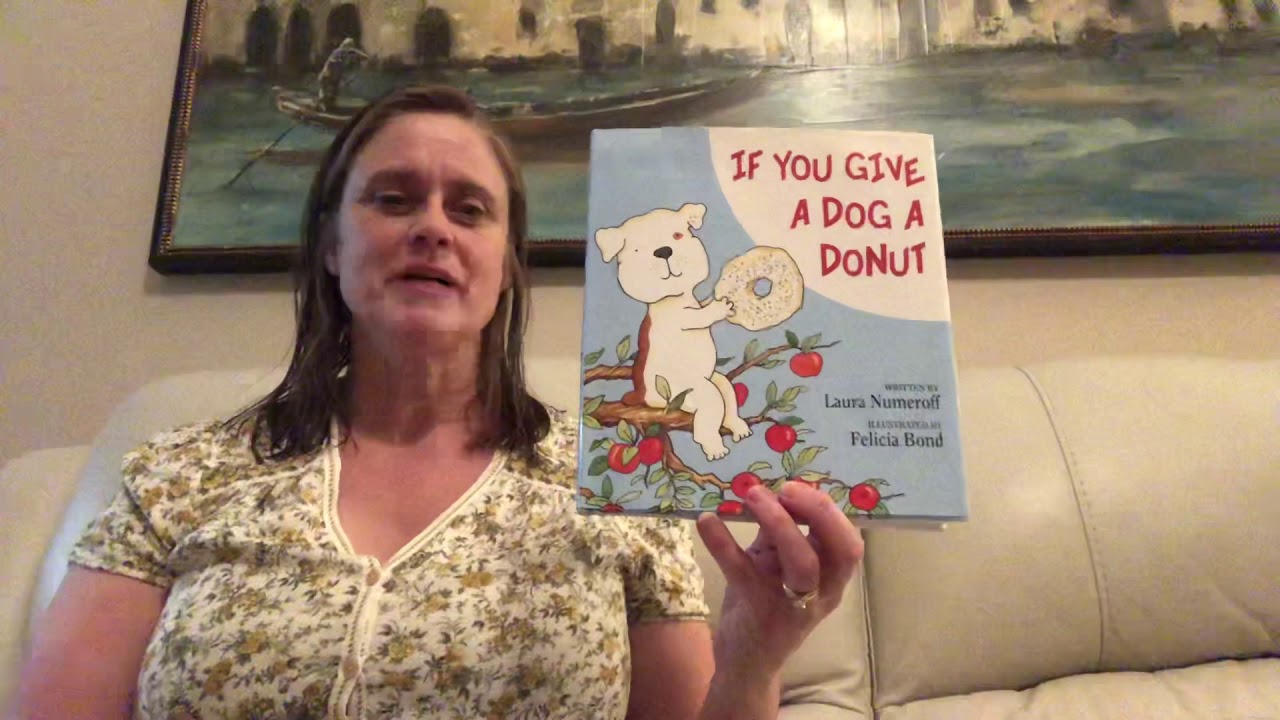 If you Give a Dog a Donut by Laura Numeroff read by Ms Beth - YouTube