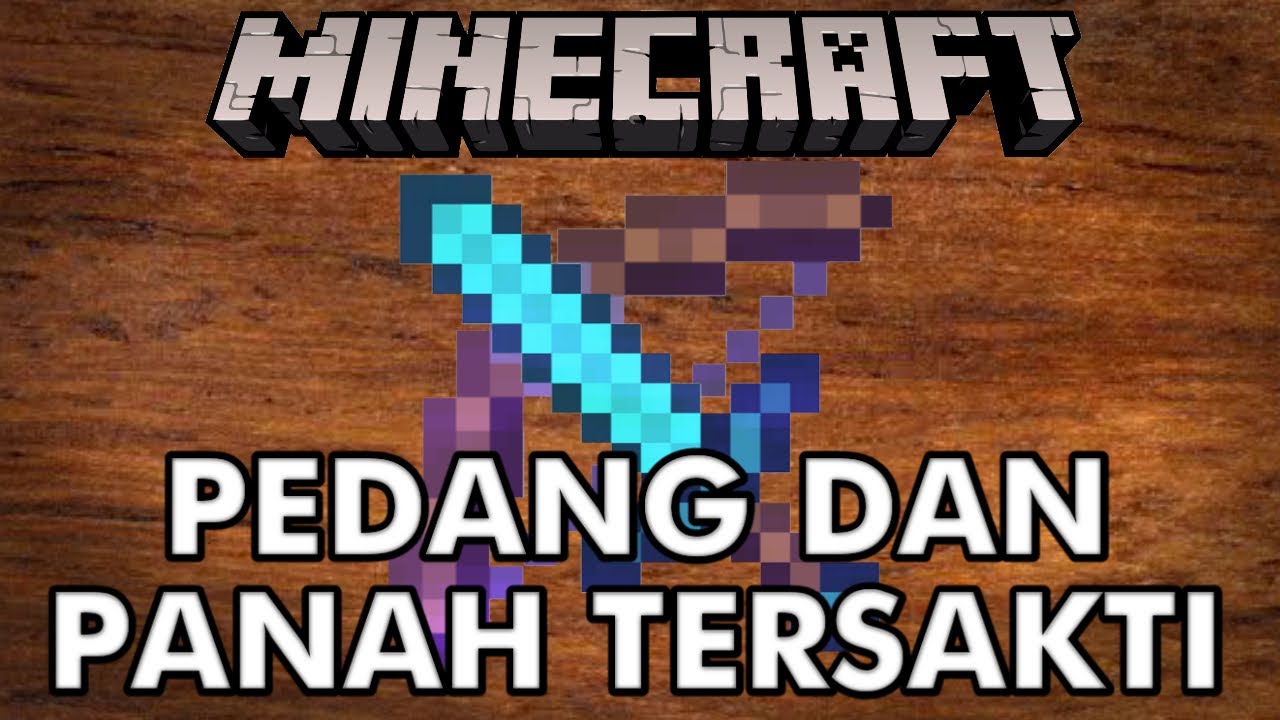 CARA MEMBUAT PEDANG DAN PANAH TERKUAT DI MINECRAFT - MINECRAFT ...
