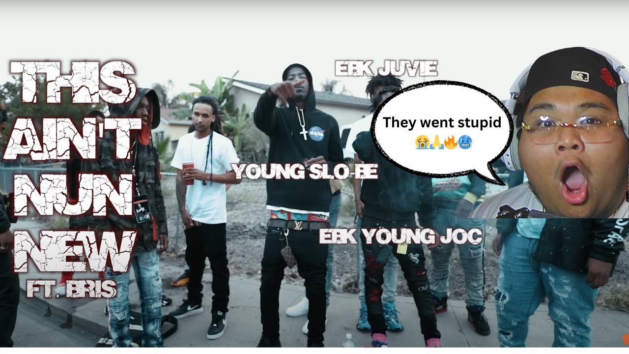 Young Slo-Be ft. Bris, EBK Young Joc, EBK Juvie - This Ain't Nun New ( Music Video) REACTION ...