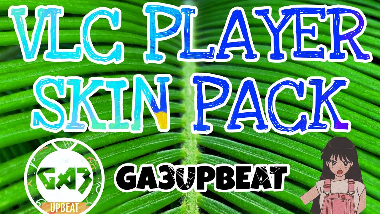 VLC PLAYER SKIN PACK - YouTube