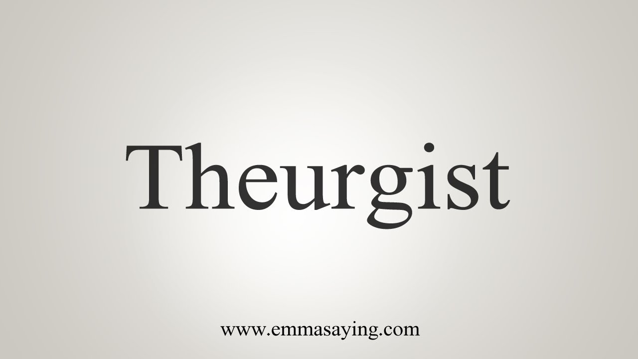 How To Say Theurgist - YouTube