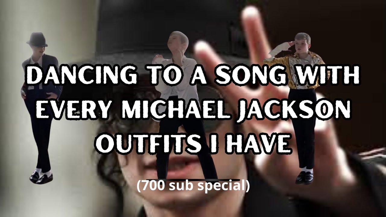 Dancing to a song with every Michael Jackson outfit I have. (700 Sub ...