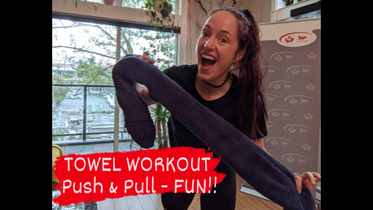 TOWEL Workout **Push & Pull + FUN**Pull - YouTube