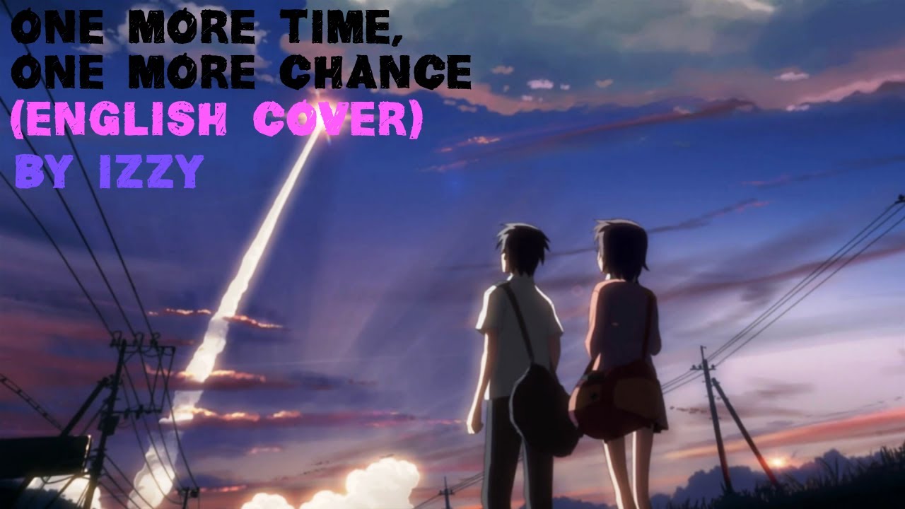 「English Cover」One more time, One more chance ( 5 cms per second ...