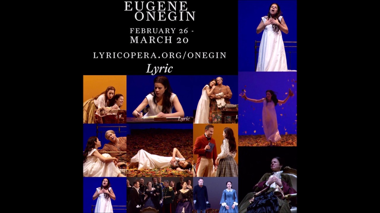 Eugene Onegin - Lyric Opera of Chicago - Feb. 26 - Mar. 20, 2017 - YouTube