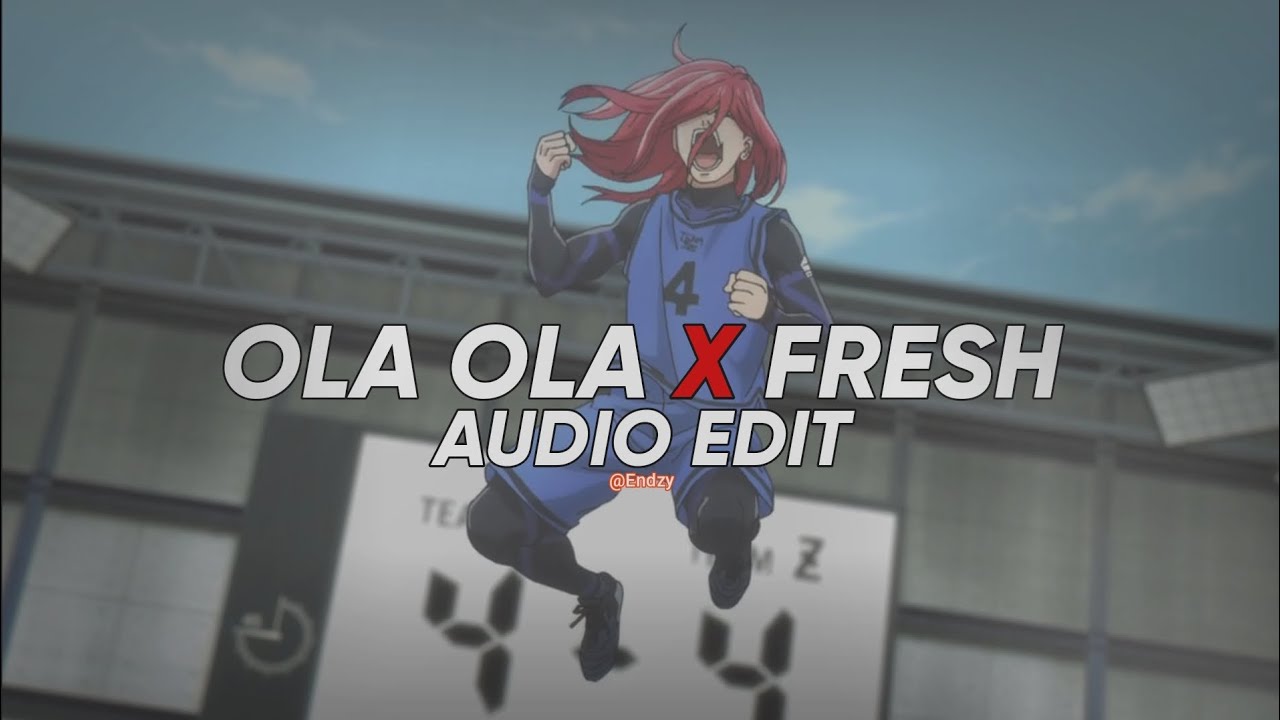 ola ola x freah [ edit audio] - YouTube Music