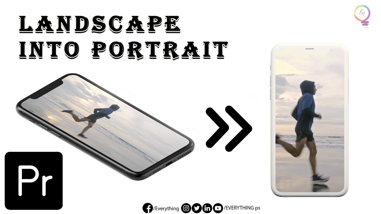 How To Turn Landscape Video Into Portrait In Adobe Premiere Pro With How To Turn Landscape Video Into Portrait In Adobe Premiere Pro With