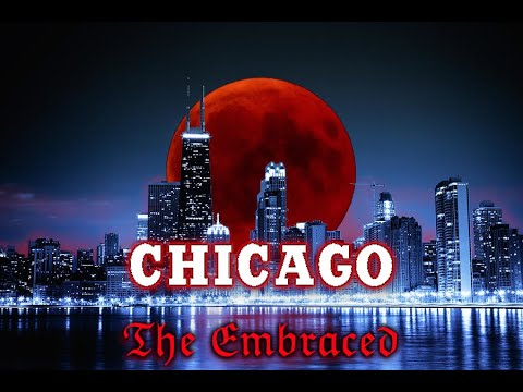 Chicago: the Embraced (Intro) - "Vampire the Masquerade" a Black No. 1 ...