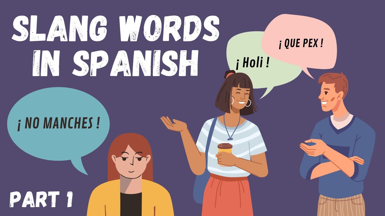 Slang words in Spanish (part 1) - YouTube