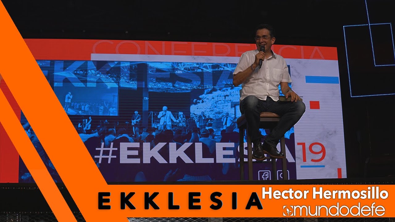 Mundo De Fe: Hector Hermosillo pt.1 | Ekklesia | Julio 19, 2019 - YouTube
