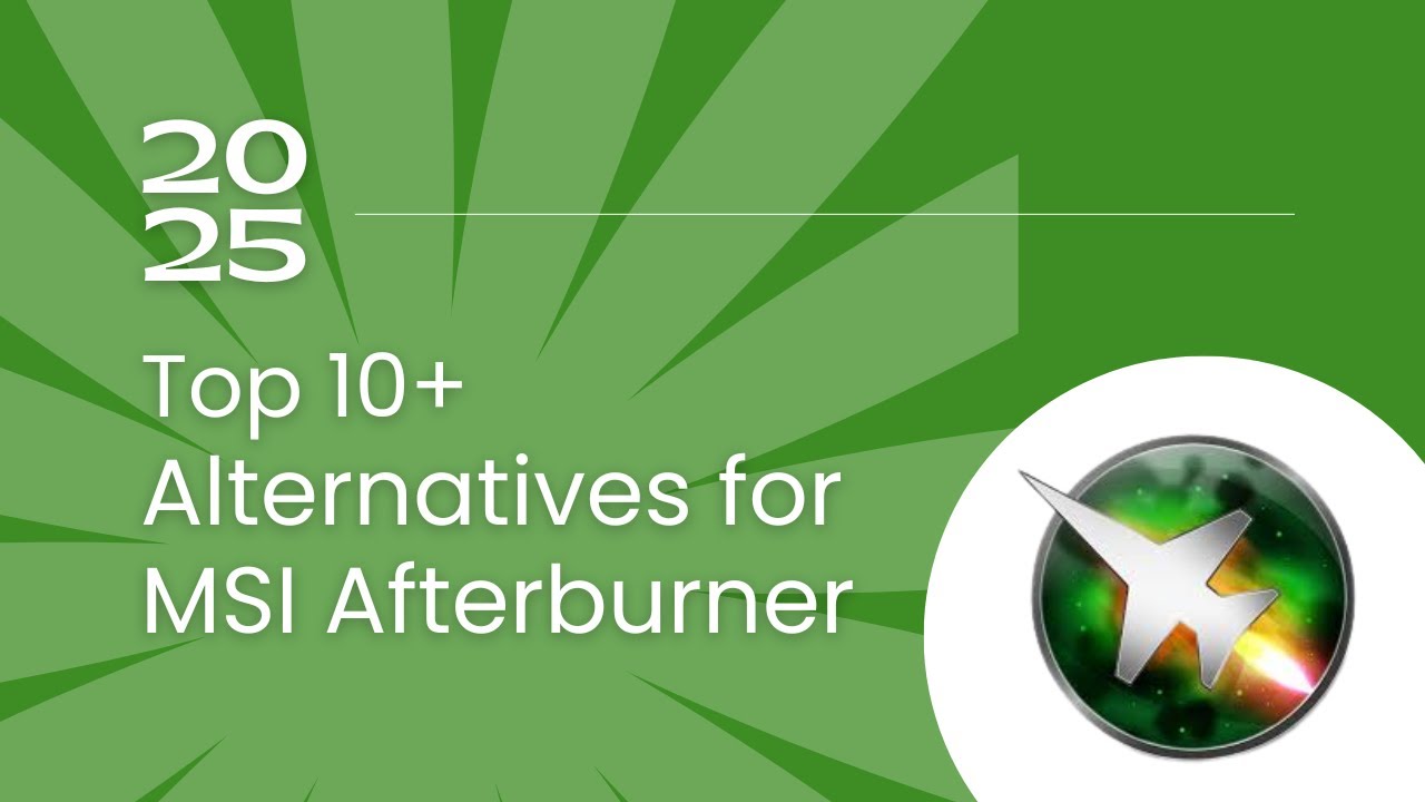 Top 10+ Alternatives for MSI Afterburner in 2025 - YouTube