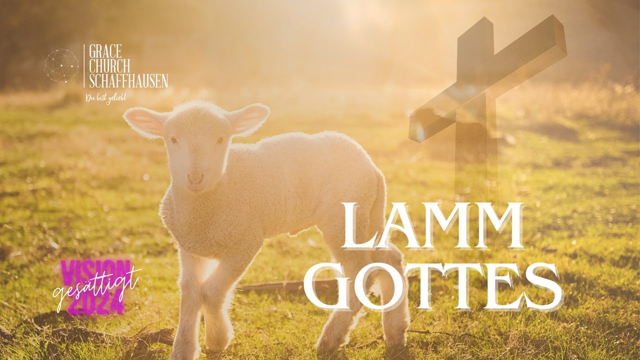 Das Lamm Gottes _ 31.03.2024 (Pessach) - YouTube