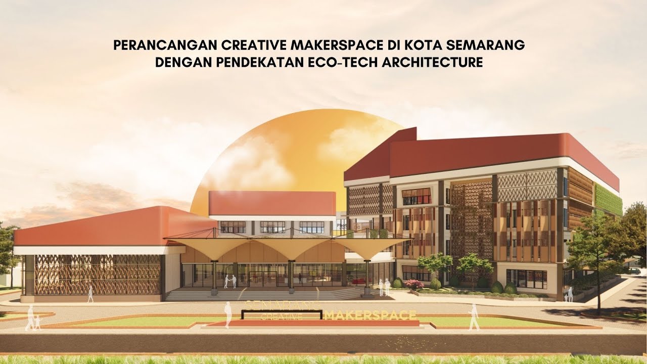 Perancangan Creative Makerspace di Kota Semarang dengan Pendekatan Eco ...