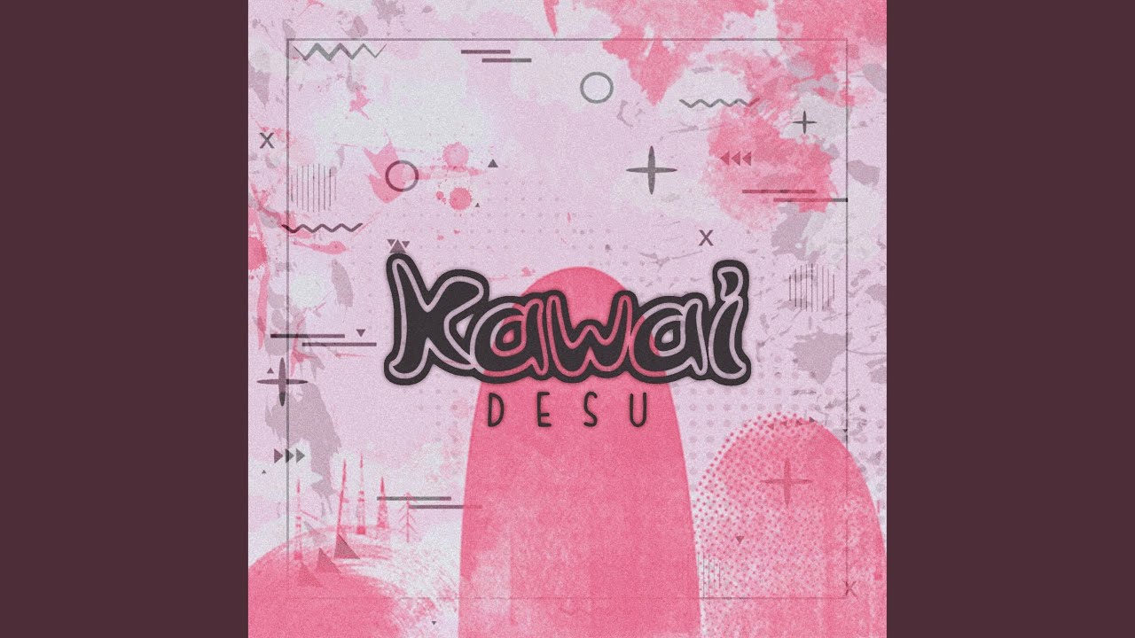 Kawai Desu - YouTube