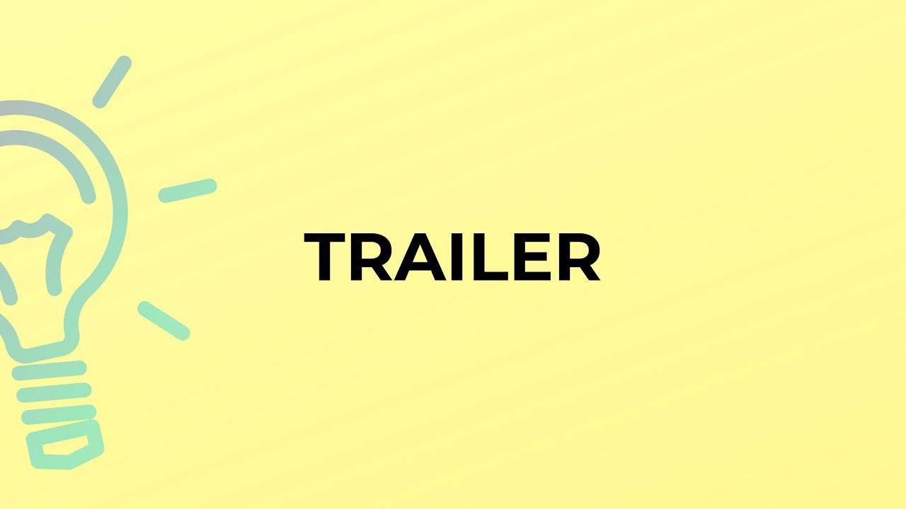 What is the meaning of the word TRAILER? - YouTube