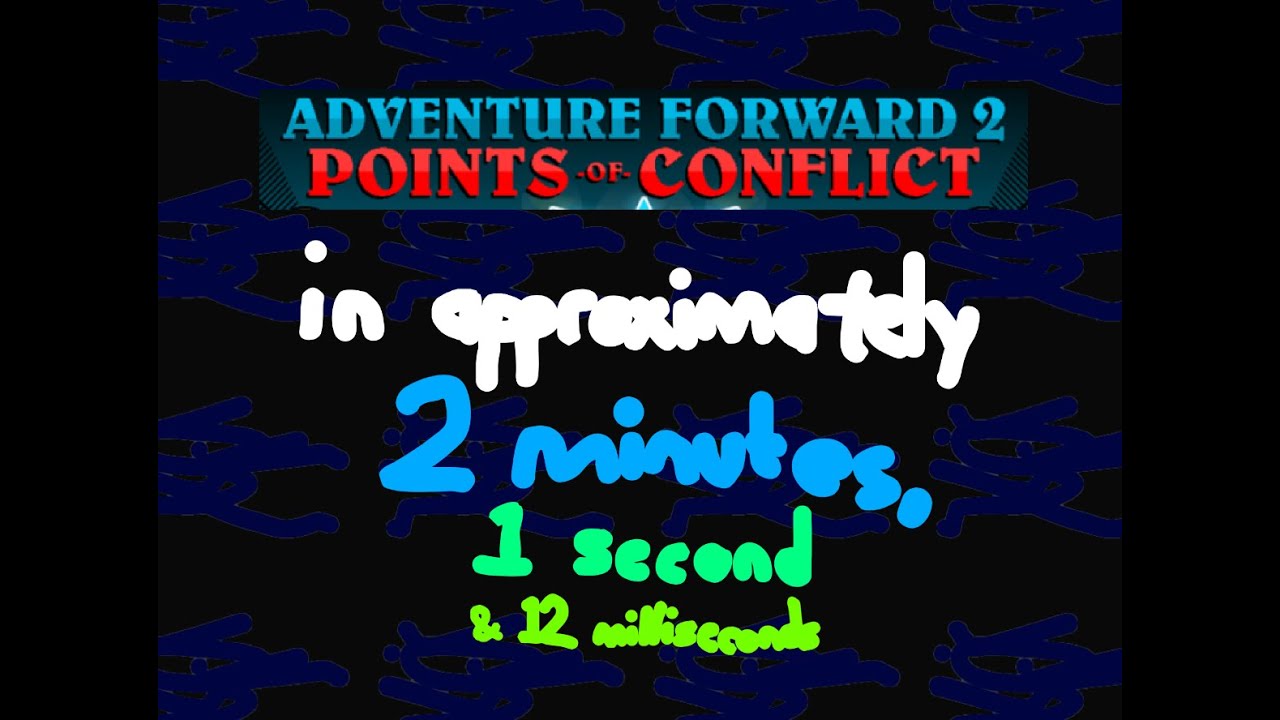 adventure forward 2 in approximately 2:01.12 (actually it's 2:02) - YouTube