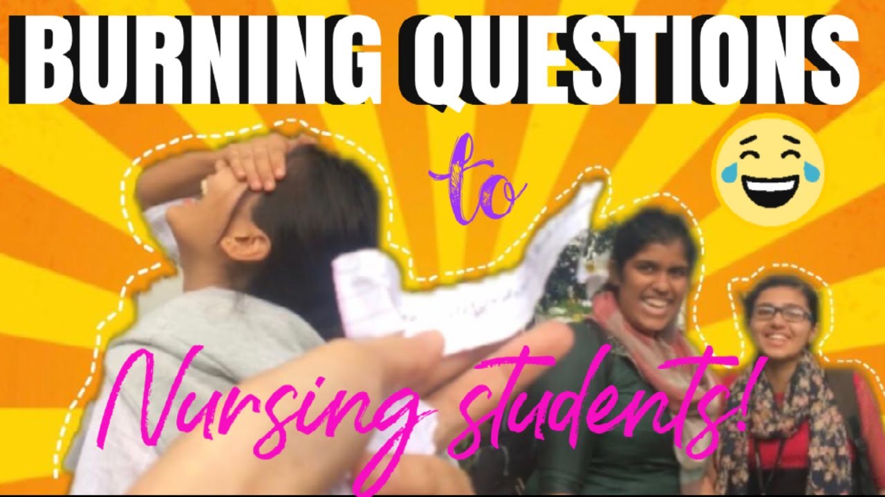 BURNING QUESTIONS TO NURSING STUDENTS. - YouTube