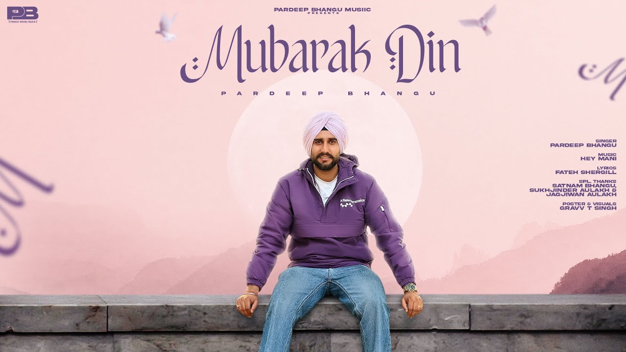 Mubarak Din | Pardeep Bhangu ft. Fateh Shergill | Latest Punjabi Songs ...