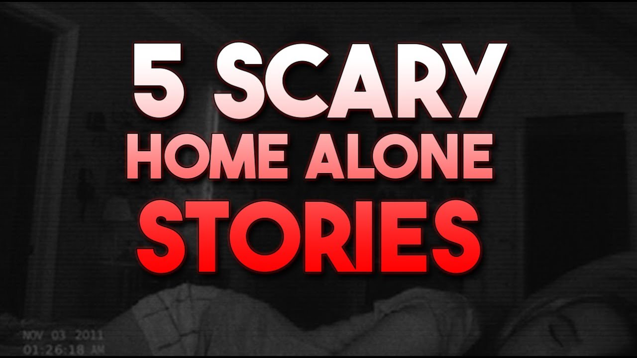 5 SCARY True Home Alone Horror Stories - YouTube