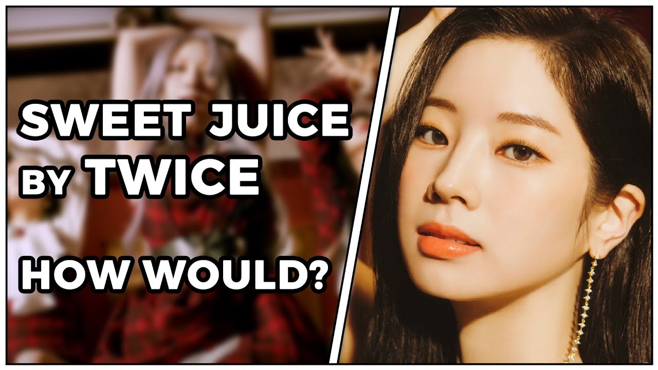 How would TWICE sing "SWEET JUICE" by PURPLE KISS? - YouTube
