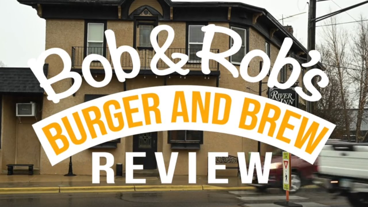 Bob and Rob's Burger and Brew Review: The River Inn - YouTube