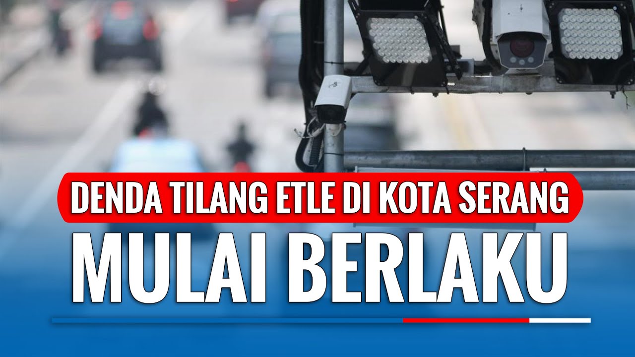 Tilang Etle Di Kota Serang Mulai Berlaku - YouTube