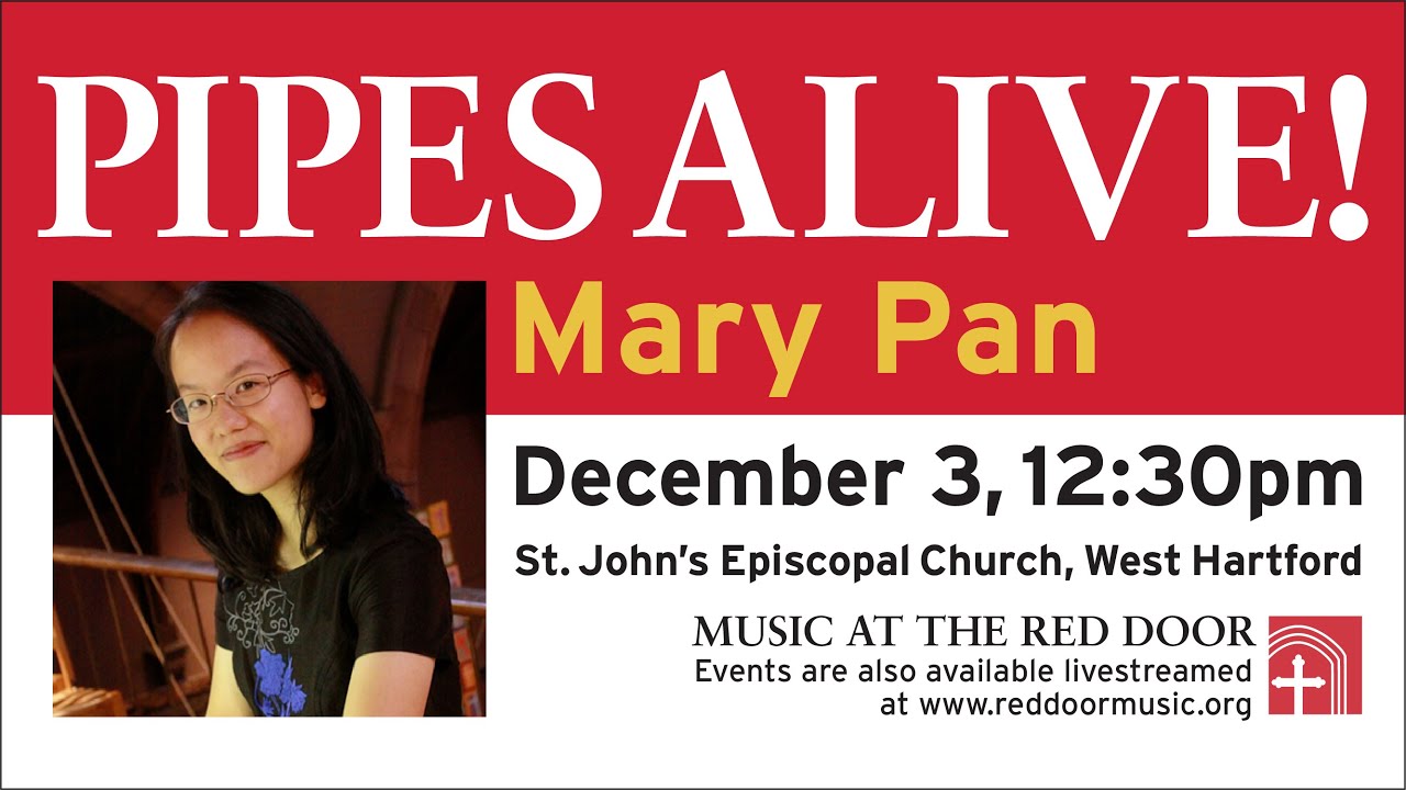 December 3, 2023: Pipes Alive! - Mary Pan, organist - YouTube