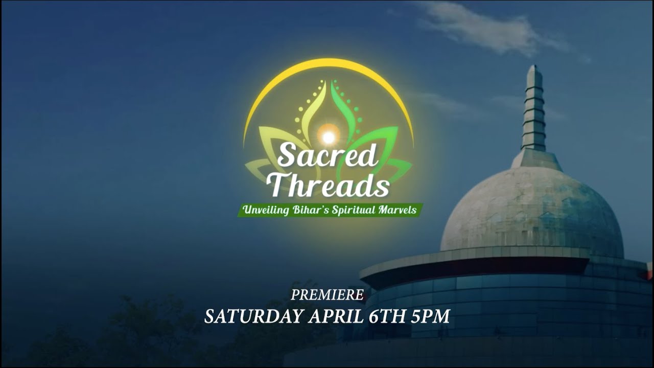 Sacred Threads: Unveiling Bihar’s Spiritual Marvels - Trailer - YouTube