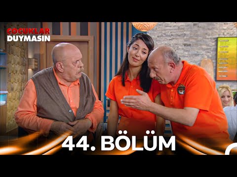 Çocuklar Duymasın 44. Bölüm