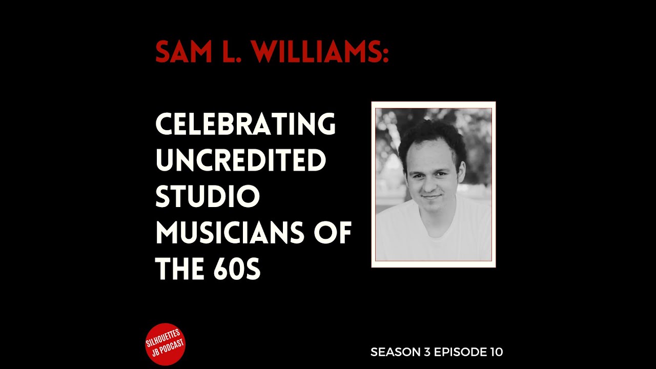 Sam L Williams: Celebrating Uncredited Studio Musicians of the 60s ...