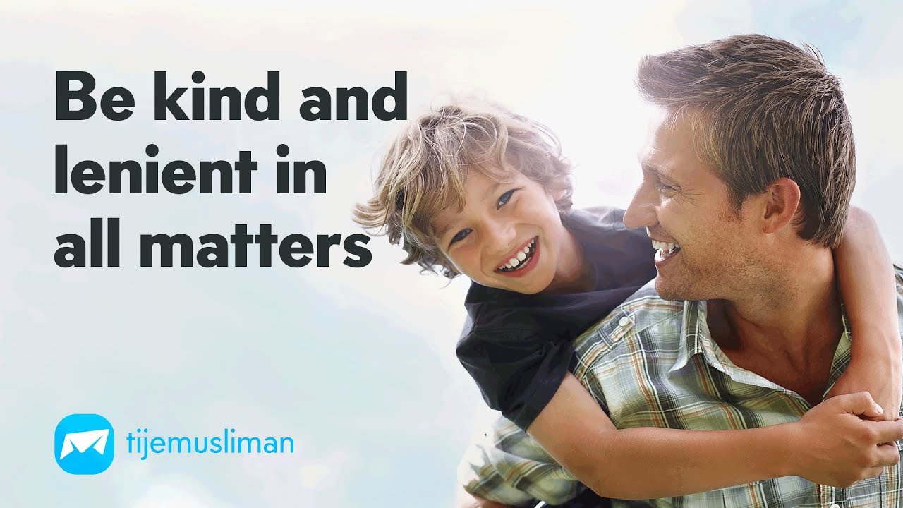 Be kind and lenient in all matters - YouTube