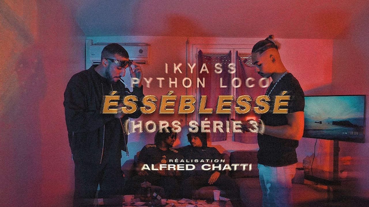 IKYASS - #ÉSSÉBLESSÉ (HORS SÉRIE 3) Feat Python Loco - YouTube