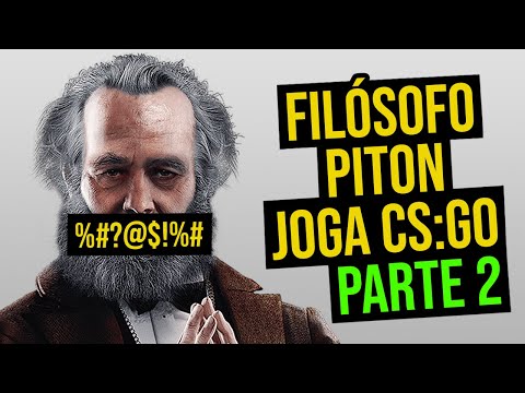 FILÓSOFO PITON JOGA CS:GO [PARTE 2]