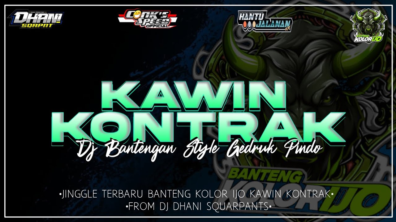 JINGGLE TERBARU | KAWIN KONTRAK | BANTENG KOLOR IJO | RMX BY DJ DHANI ...