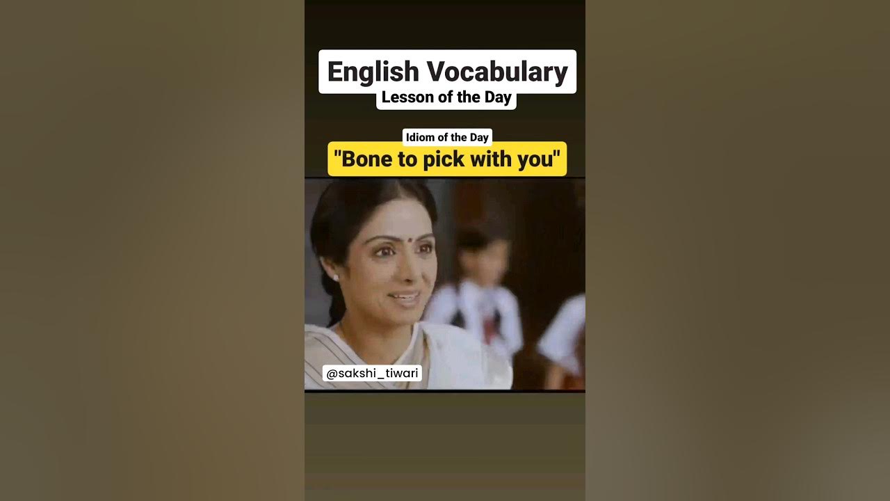 'Bone to pick with you' means? Learn English Idiom with English Vinglish #learnenglish #english ...