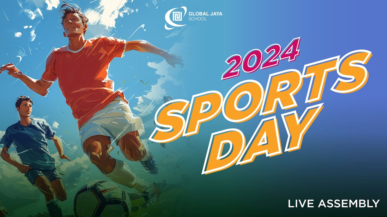 Global Jaya School - Sports Day Assembly 2024 - YouTube