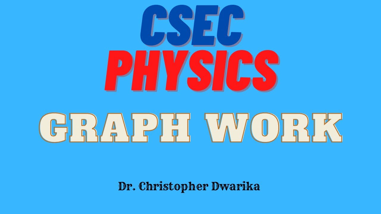 CSEC Physics - Graph Work - YouTube