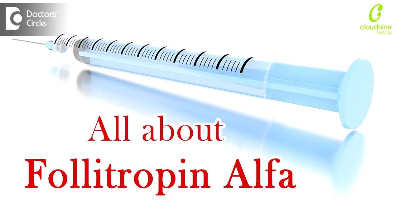 What is Follitropin Alfa injection and when is it given I Cloudnine ...